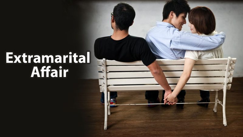 Extramarital Affairs: Reasons Why People Get Involved