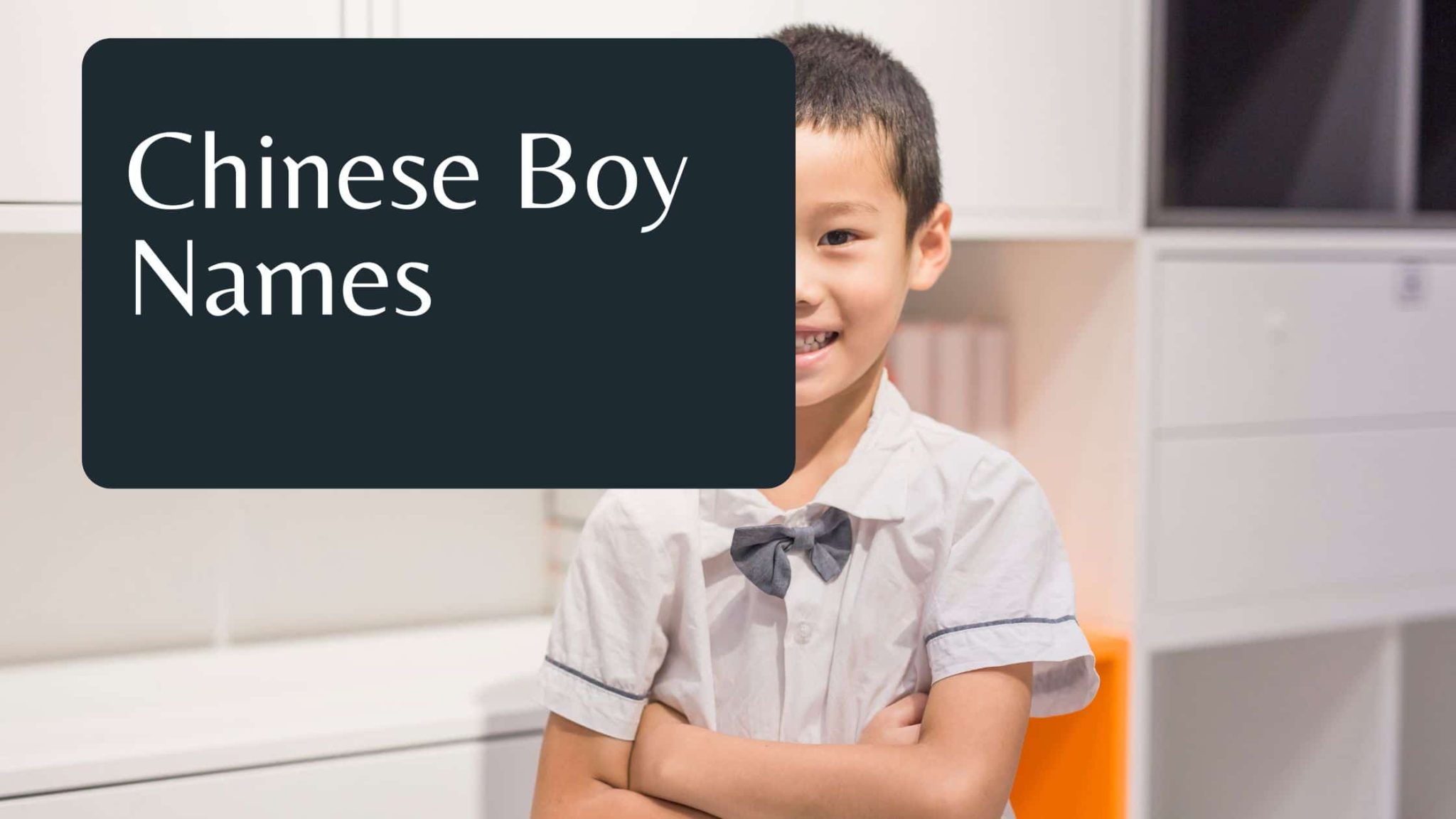 35 Unique and Beautiful Chinese Boy Names