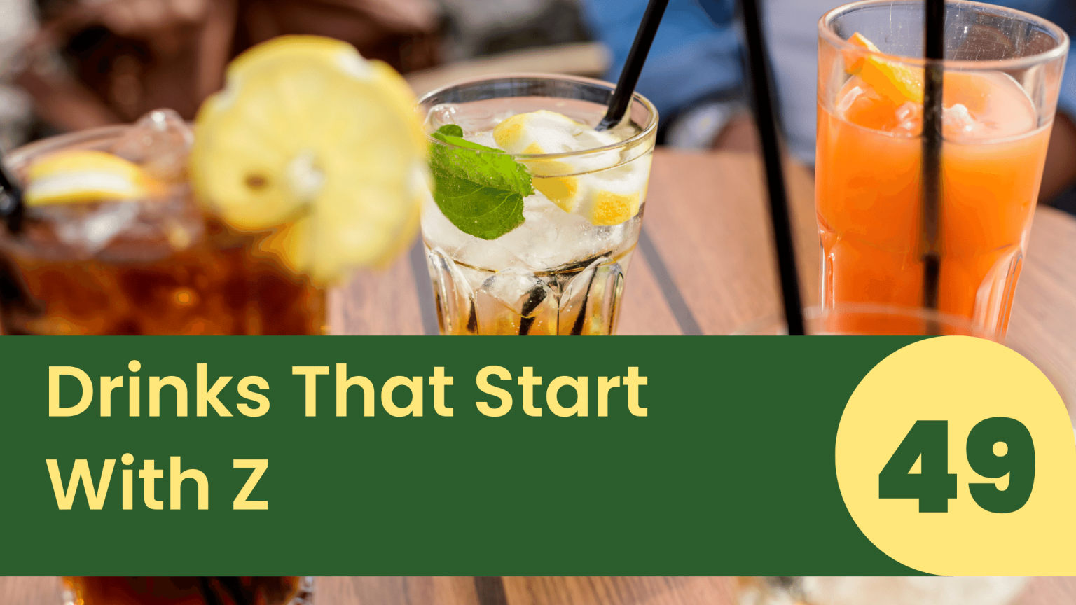 49 Drinks That Start With Z